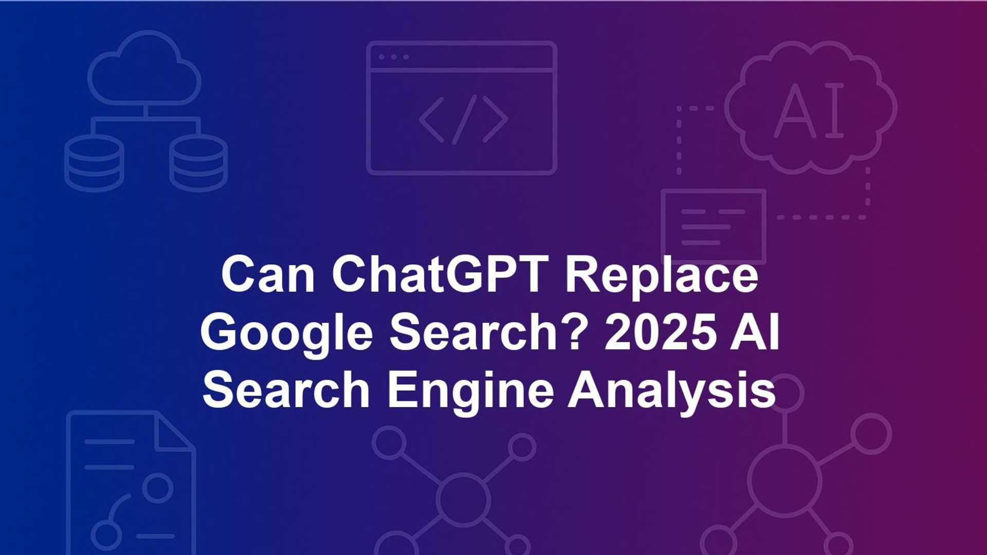 The Rise of ChatGPT: A Threat to Google Search in 2025? - Fusion Chat