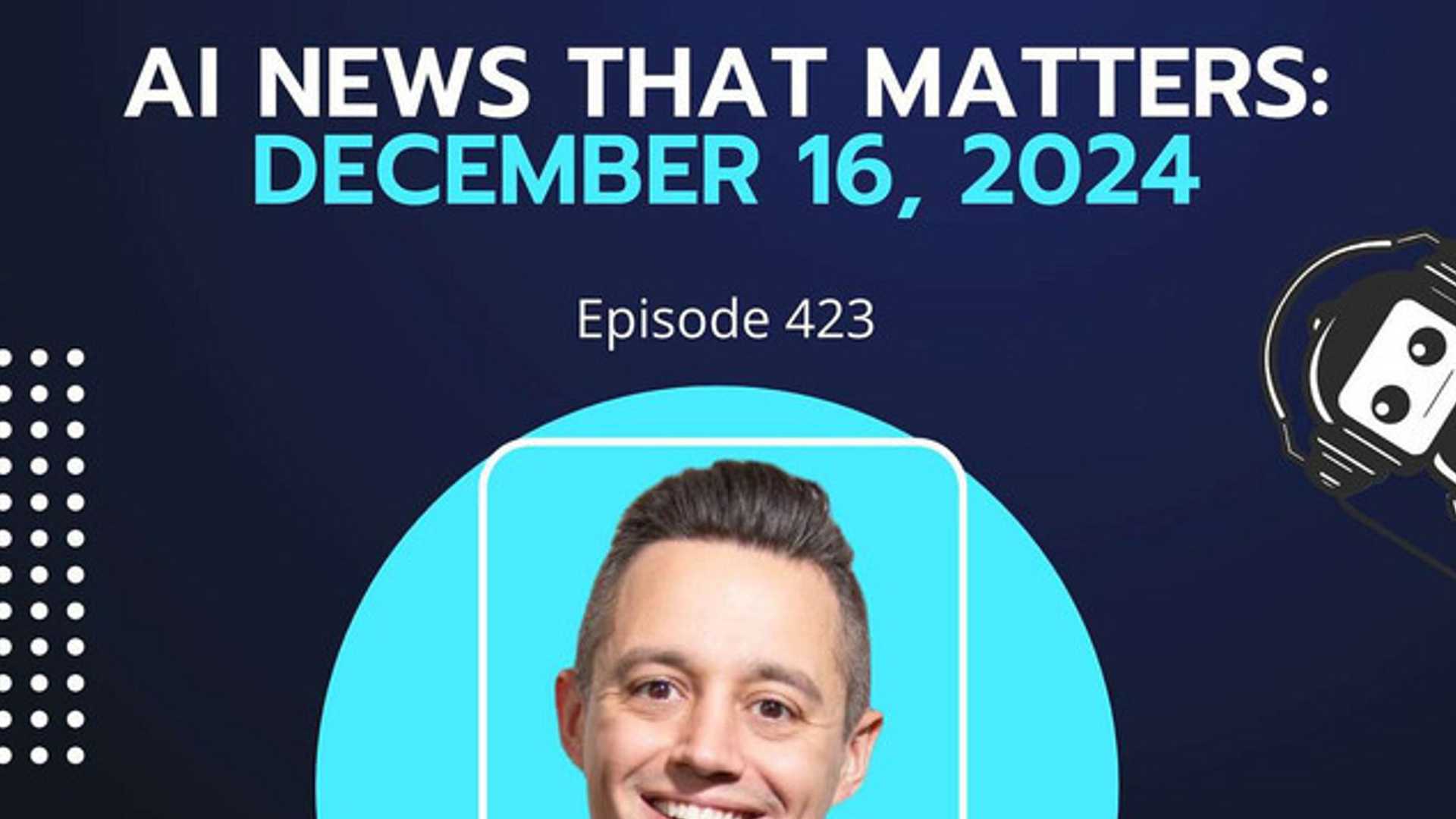 Breaking Down the AI Buzz - December 16th, 2024 Edition - Fusion Chat