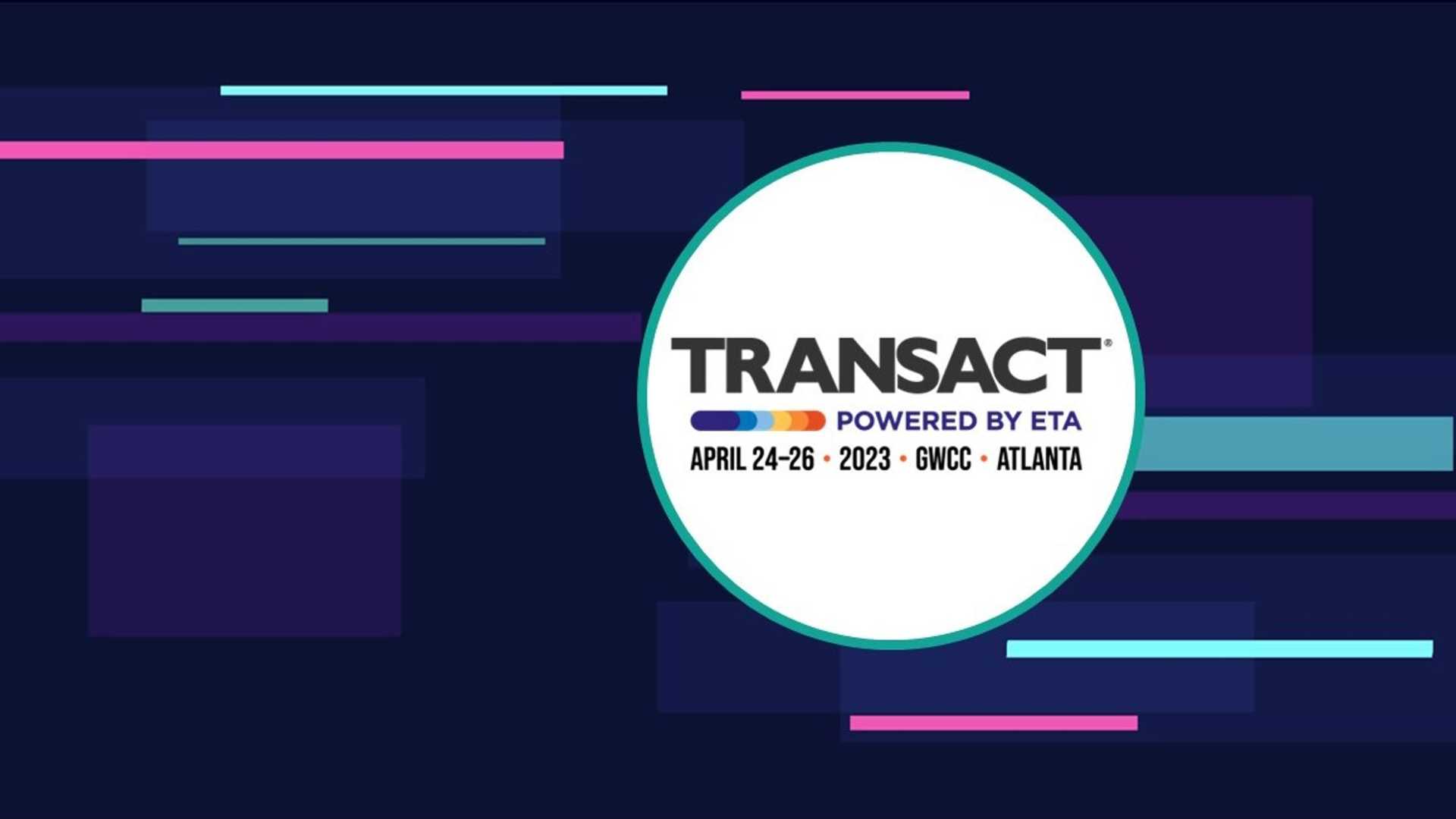 Top Five Insights from the 2023 TRANSACT Conference - Discover the Future of Payments with ...