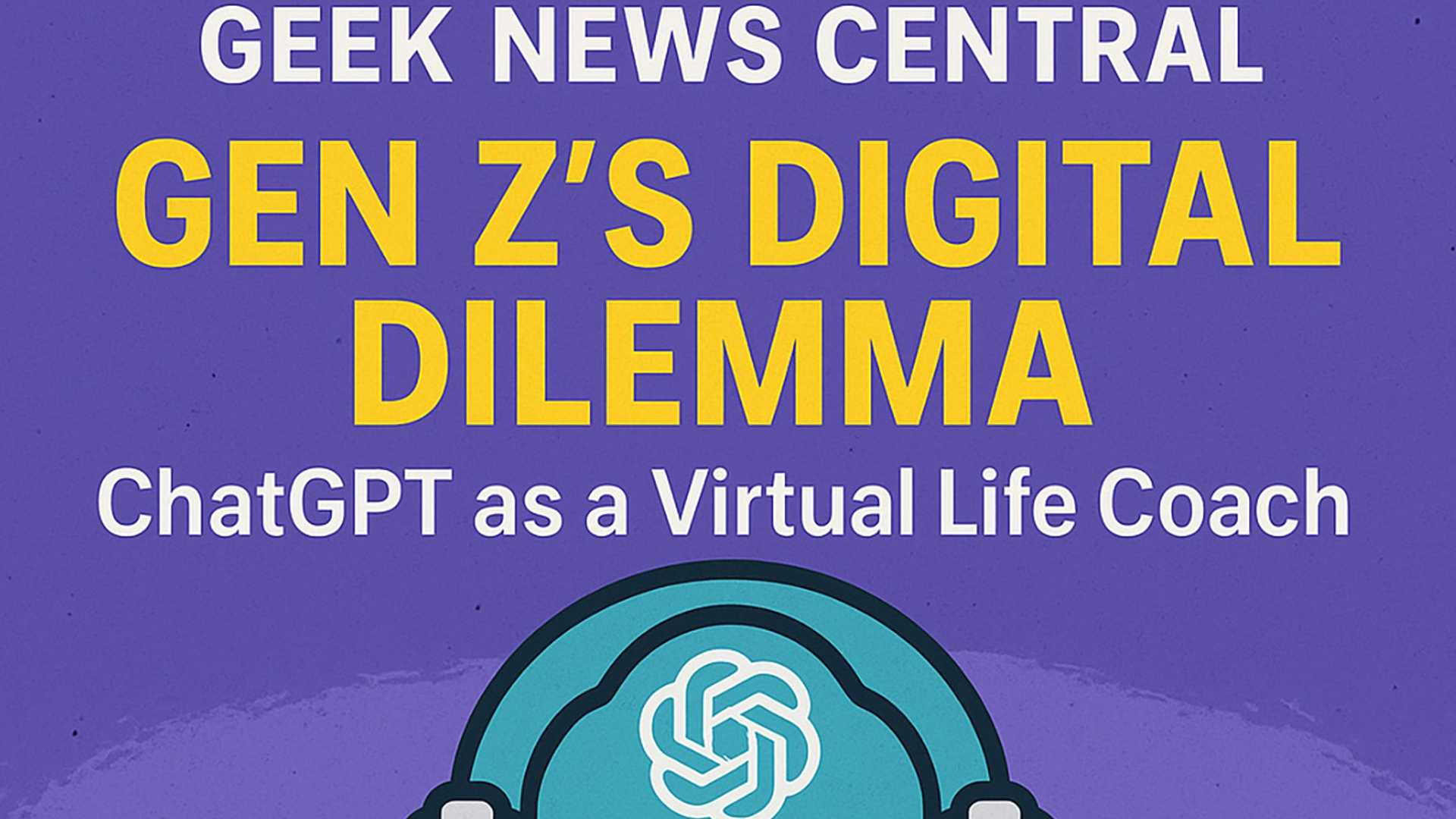 Unveiling Gen Z's Shift: ChatGPT as a Virtual Life Coach - Fusion Chat